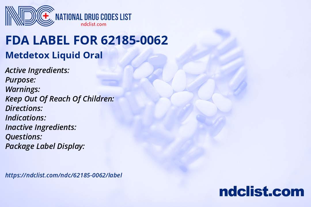 Metdetox Liquid- FDA Label NDC62185-0062