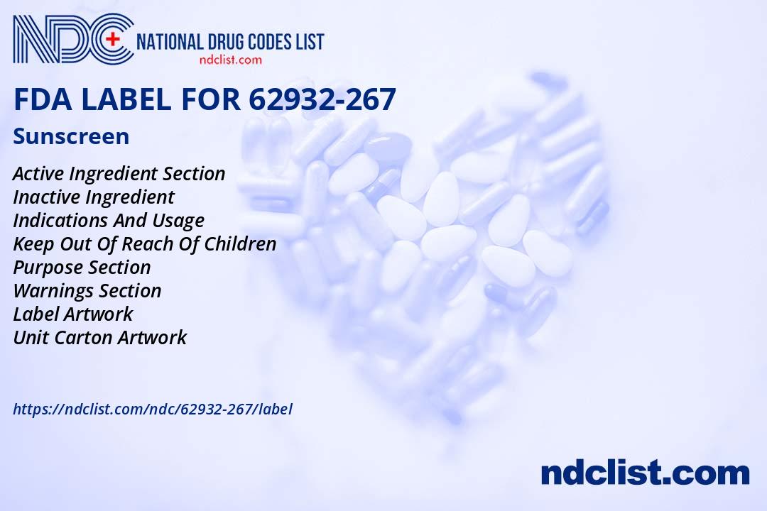 Sunscreen- FDA Label NDC62932-267
