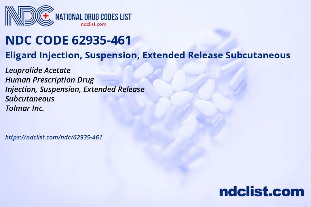NDC 62935-461 Eligard Injection, Suspension, Extended Release Subcutaneous