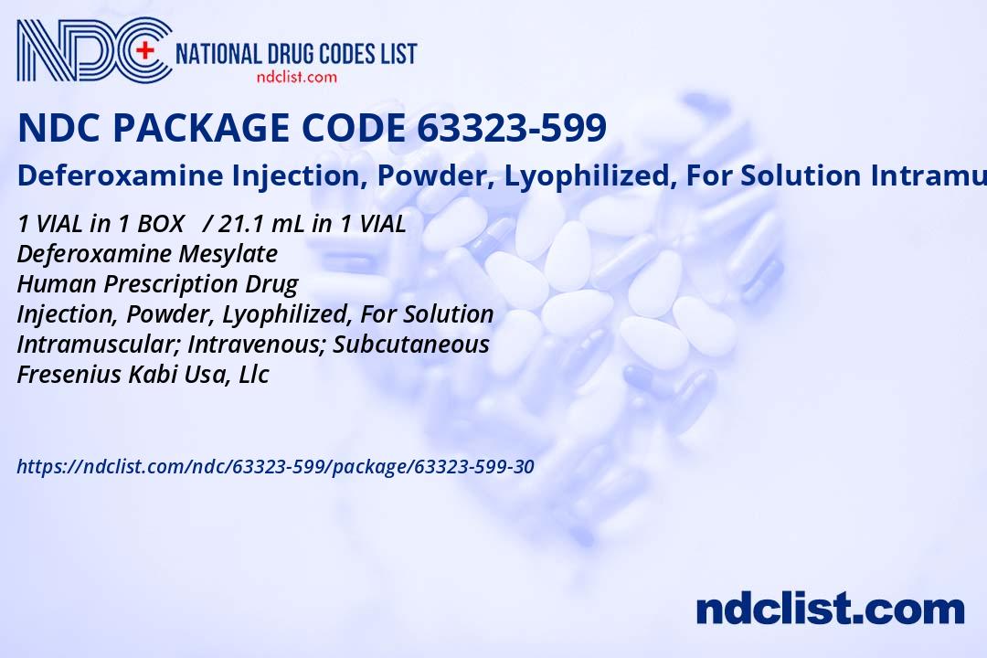NDC Package 63323-599-30 Deferoxamine Injection, Powder, Lyophilized ...