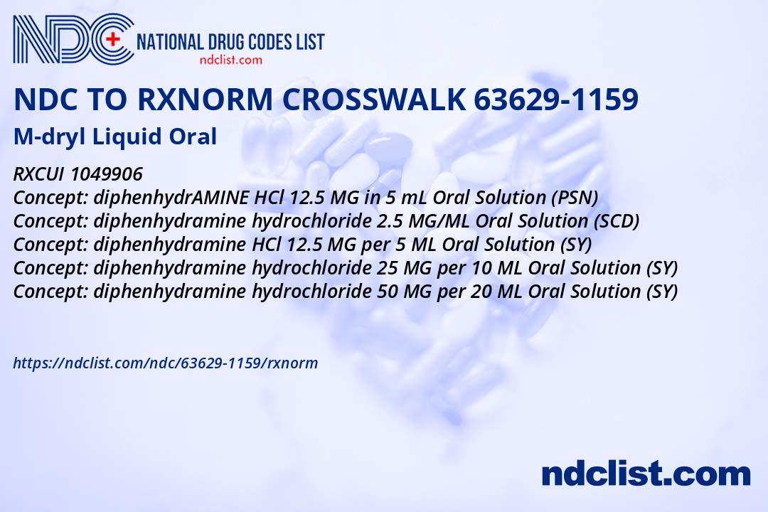 NDC RxNorm Crosswalk 63629-1159 M-dryl Liquid Oral