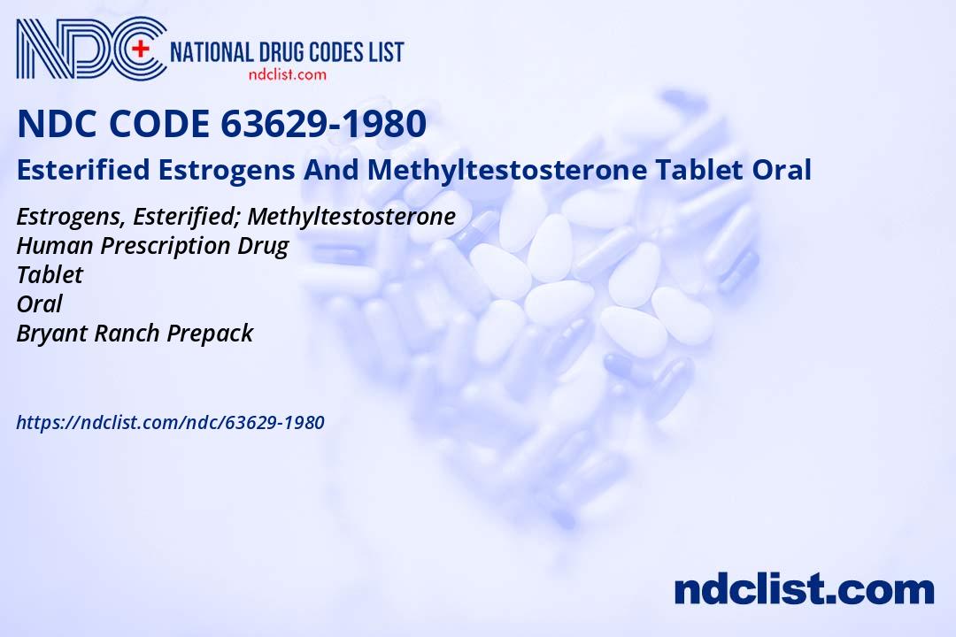 NDC 63629-1980 Esterified Estrogens And Methyltestosterone Tablet Oral