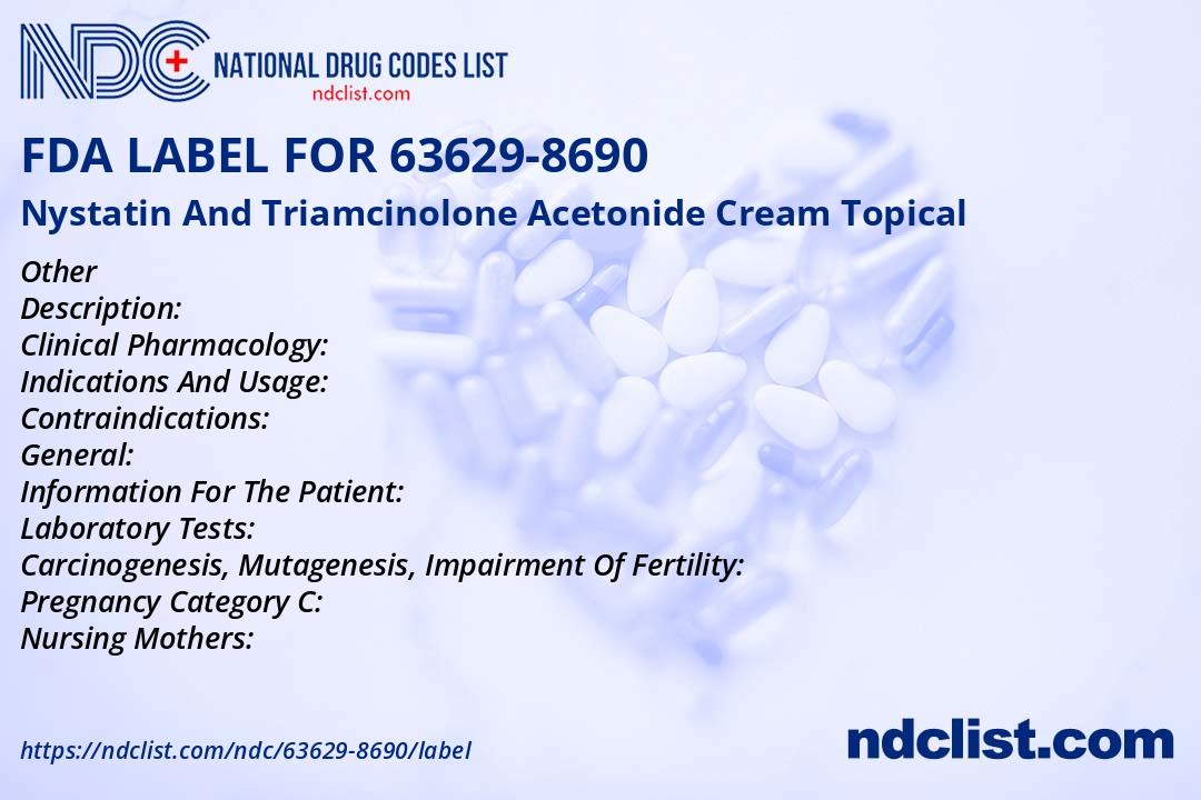 Nystatin And Triamcinolone Aceto- FDA Label NDC63629-8690