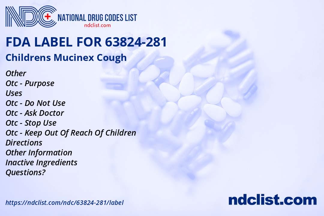 FDA Label for Childrens Mucinex Cough - Indications, Usage & Precautions