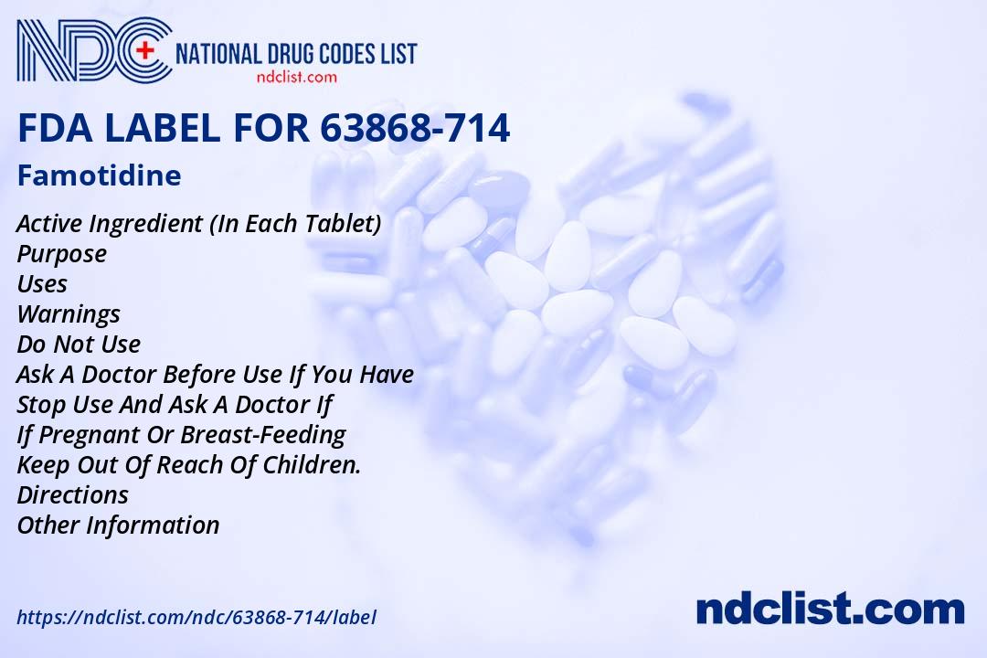 Famotidine- FDA Label NDC63868-714