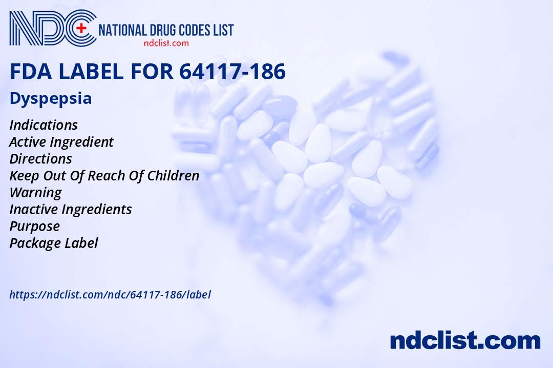 Dyspepsia FDA Label - NDC 64117-186