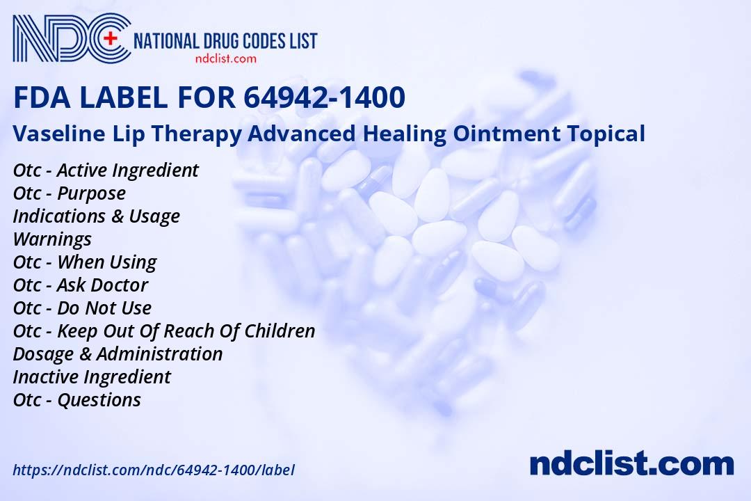 Vaseline- FDA Label NDC64942-1400