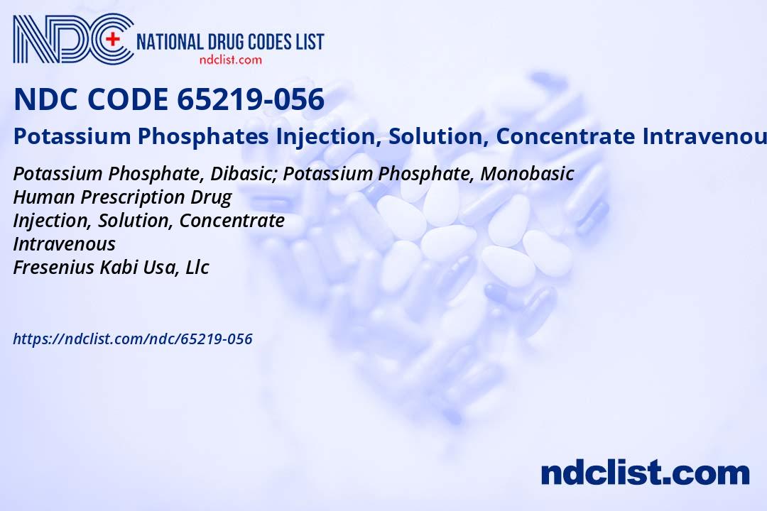 NDC 65219-056 Potassium Phosphates Injection, Solution, Concentrate ...