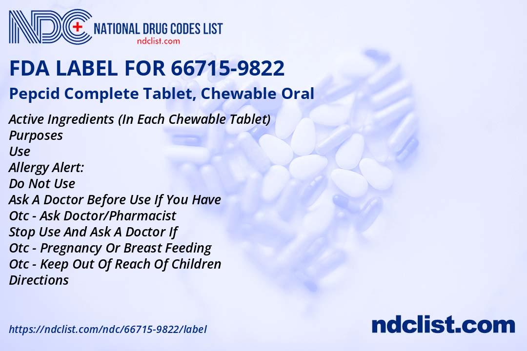 Pepcid Complete Tablet, Chewable FDA Label - NDC 66715-9822