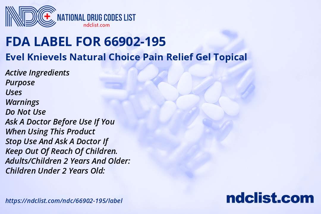 FDA Label for Evel Knievels Natural Choice Pain Relief Gel Topical ...