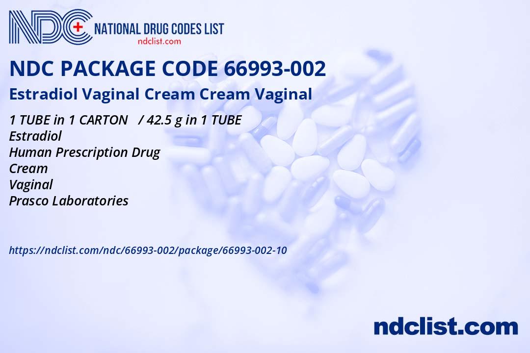 Estradiol Vaginal Cream Cream NDC Package 66993-002-10