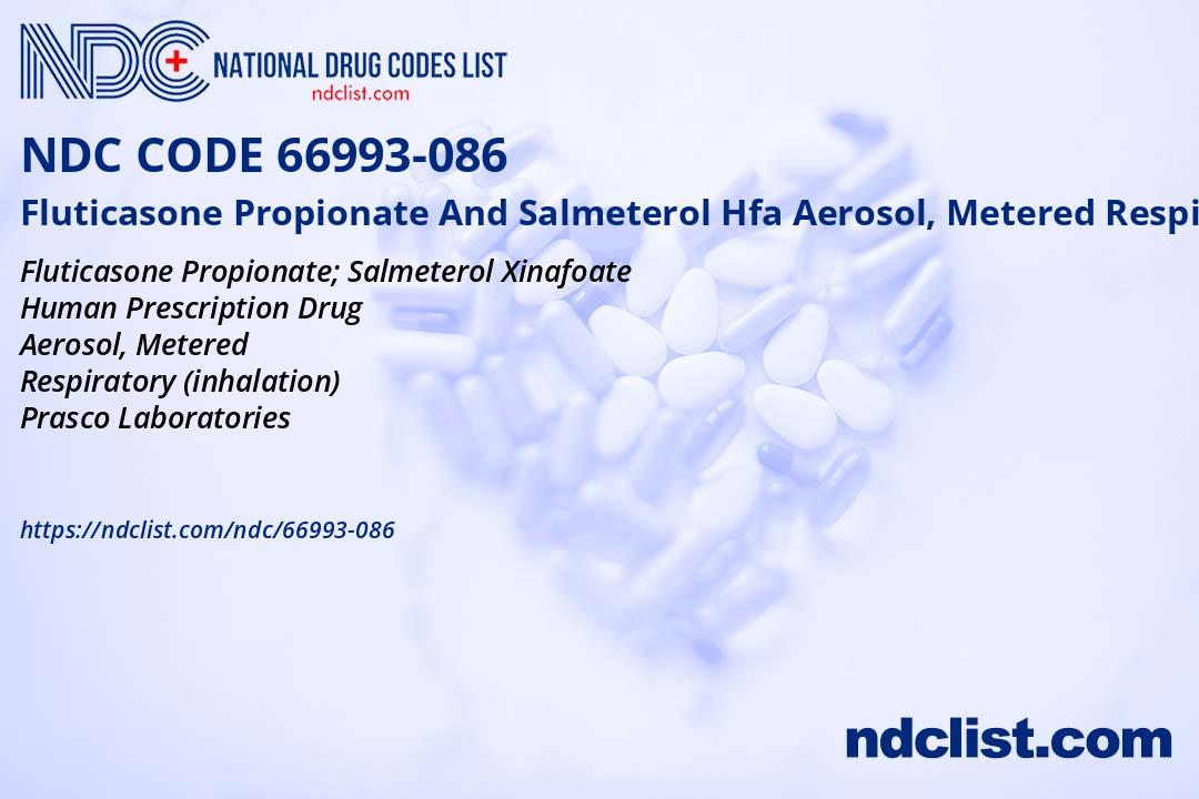 NDC 66993-086 Fluticasone Propionate And Salmeterol Hfa Aerosol ...