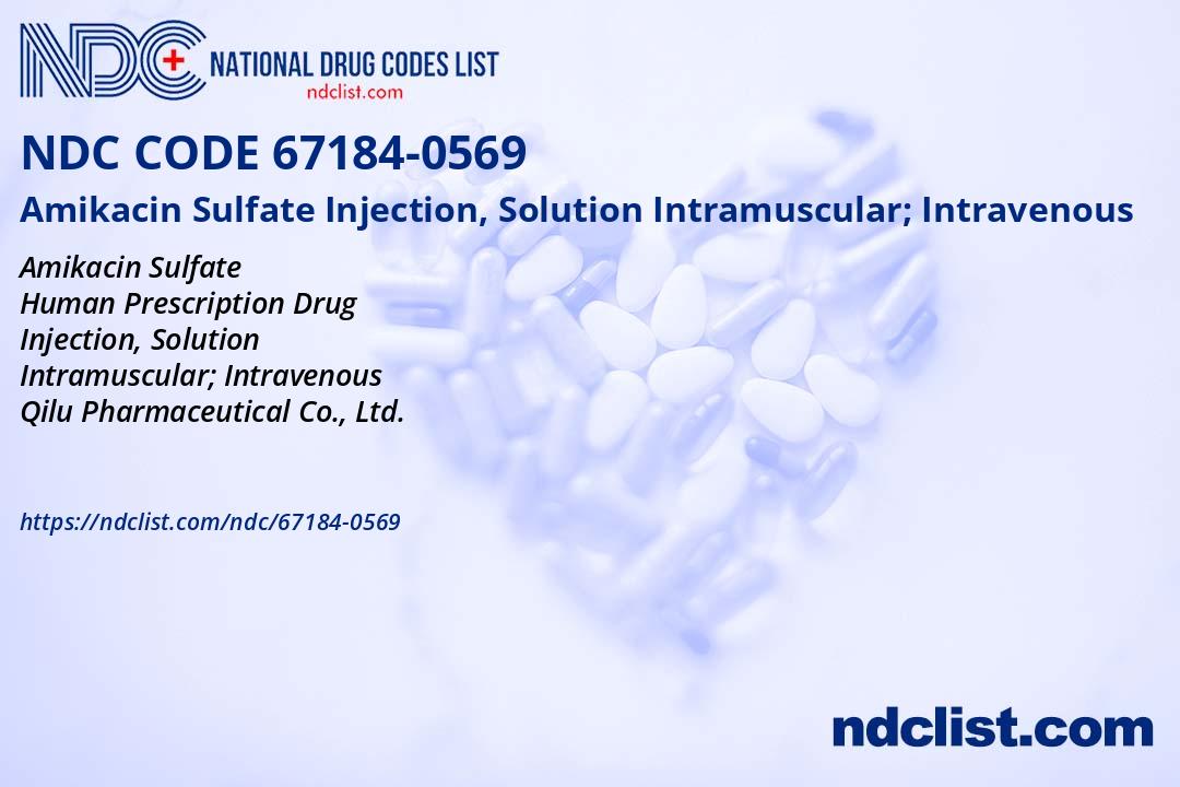 NDC 67184-0569 Amikacin Sulfate Injection, Solution Intramuscular ...