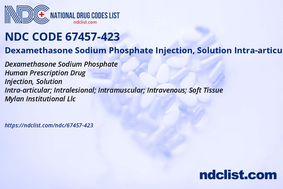 NDC 67457-423 Dexamethasone Sodium Phosphate Injection, Solution Intra ...