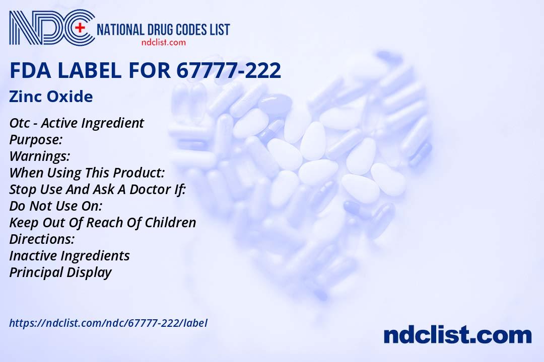 Zinc Oxide FDA Label - NDC 67777-222