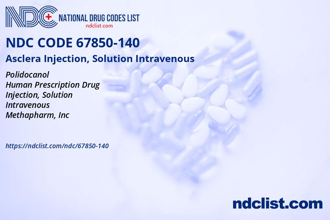 NDC 67850-140 Asclera Injection, Solution Intravenous