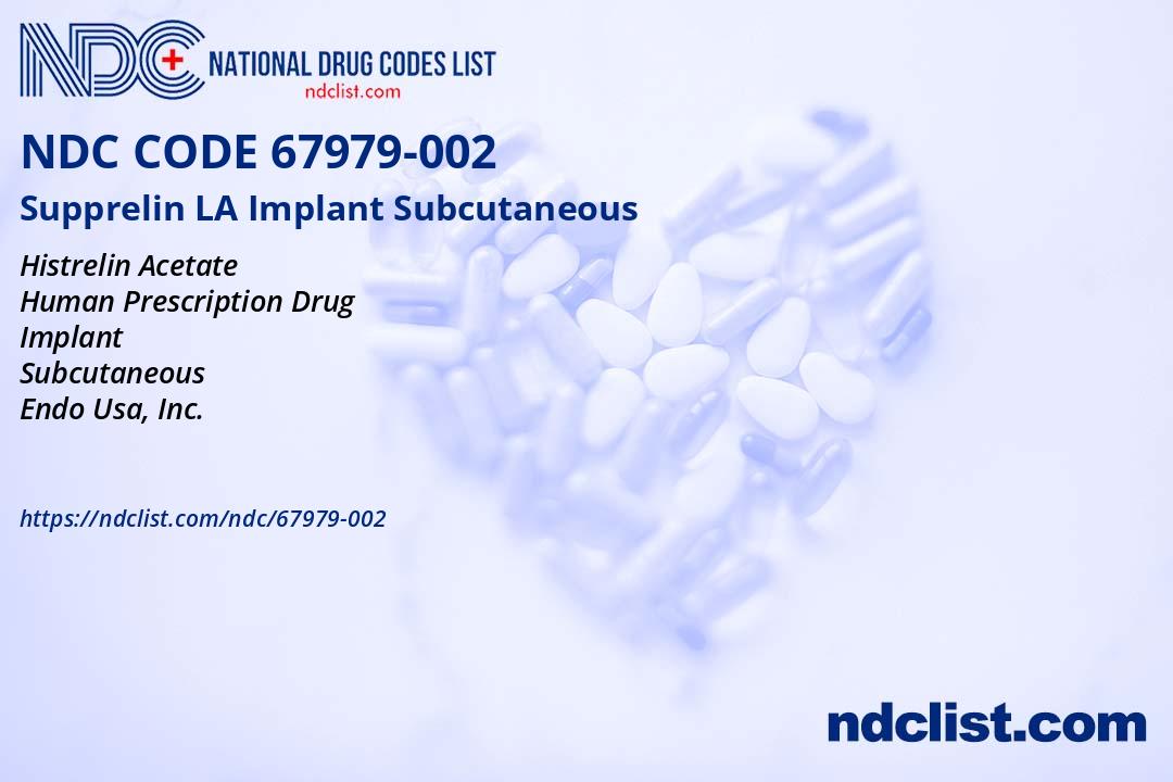 Supprelin Implant- NDC67979-002