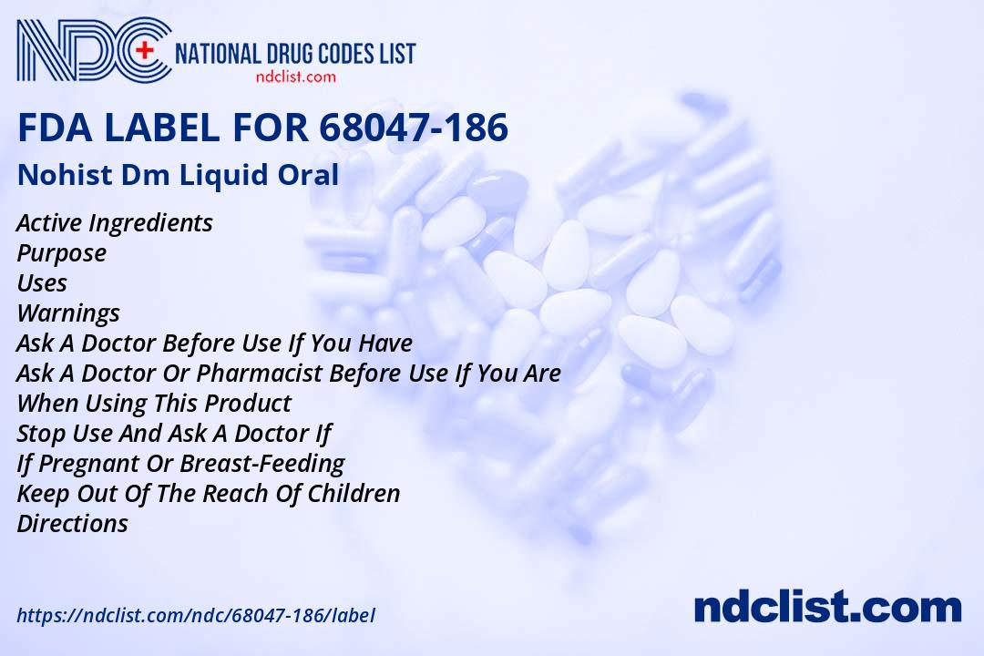 Nohist Dm Liquid- FDA Label NDC68047-186