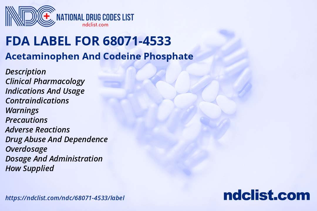 Acetaminophen And Codeine Phosphate- FDA Label NDC68071-4533
