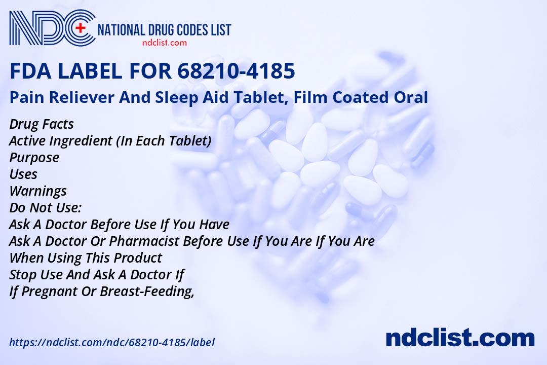 Pain Reliever And Sleep Aid FDA Label - NDC 68210-4185