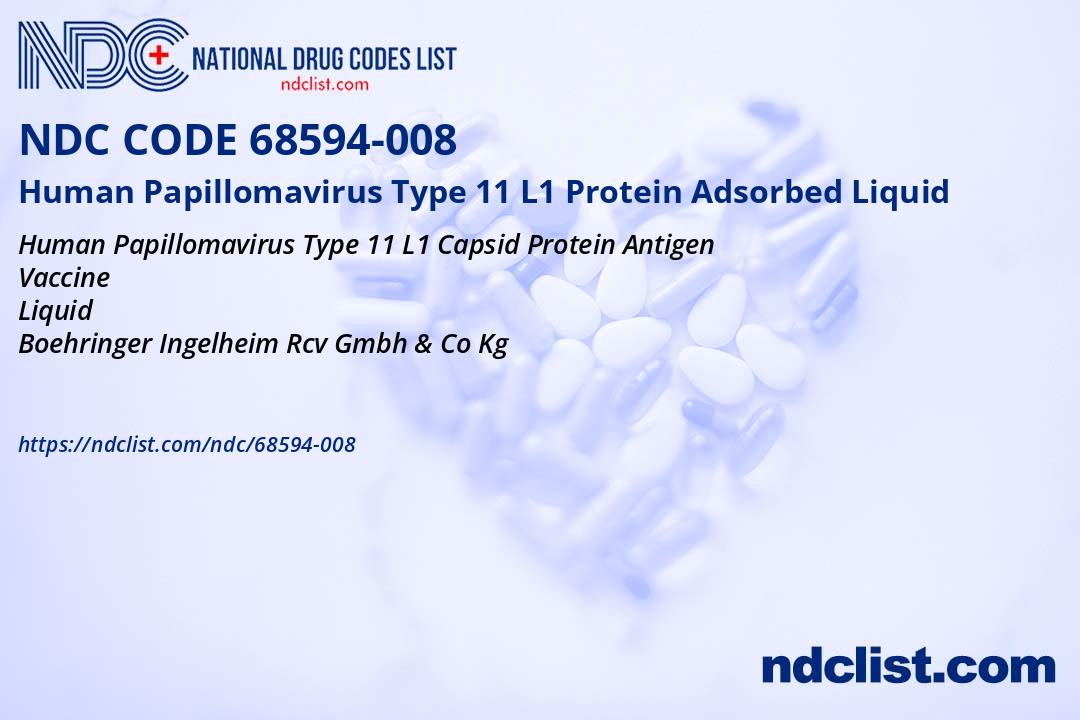 NDC 68594-008 Human Papillomavirus Type 11 L1 Protein Adsorbed Liquid