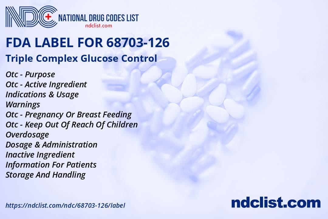Triple Complex Glucose Control FDA Label - NDC 68703-126