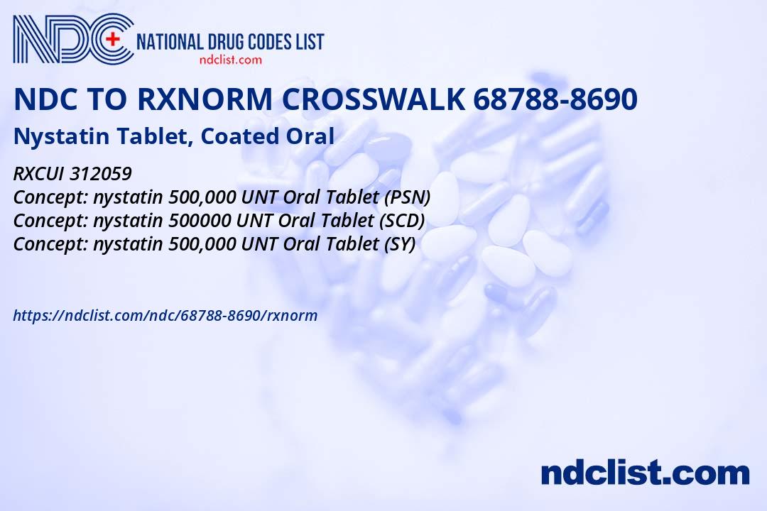 NDC RxNorm Crosswalk 68788-8690 Nystatin Tablet, Coated Oral
