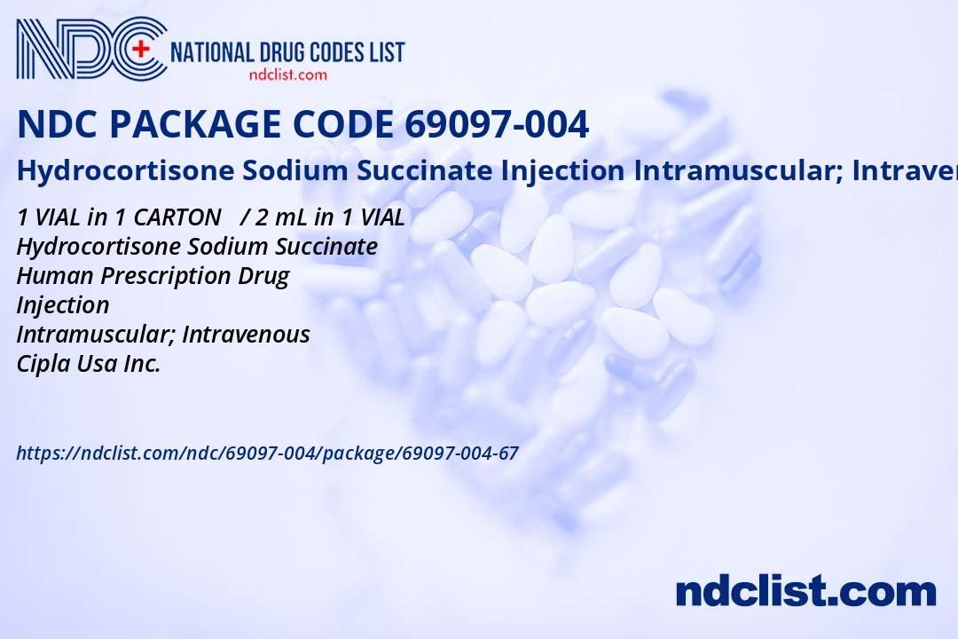 NDC Package 69097-004-67 Hydrocortisone Sodium Succinate Injection Intramuscular; Intravenous