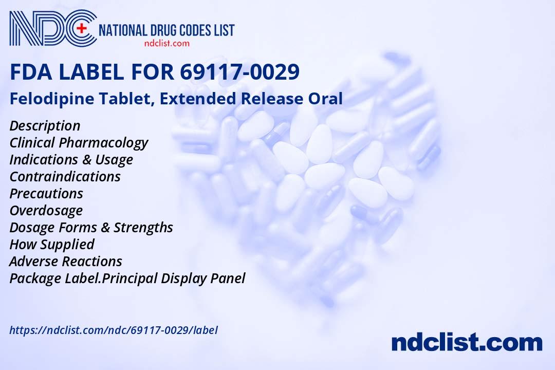 Felodipine Tablet, Extended Release- FDA Label NDC69117-0029
