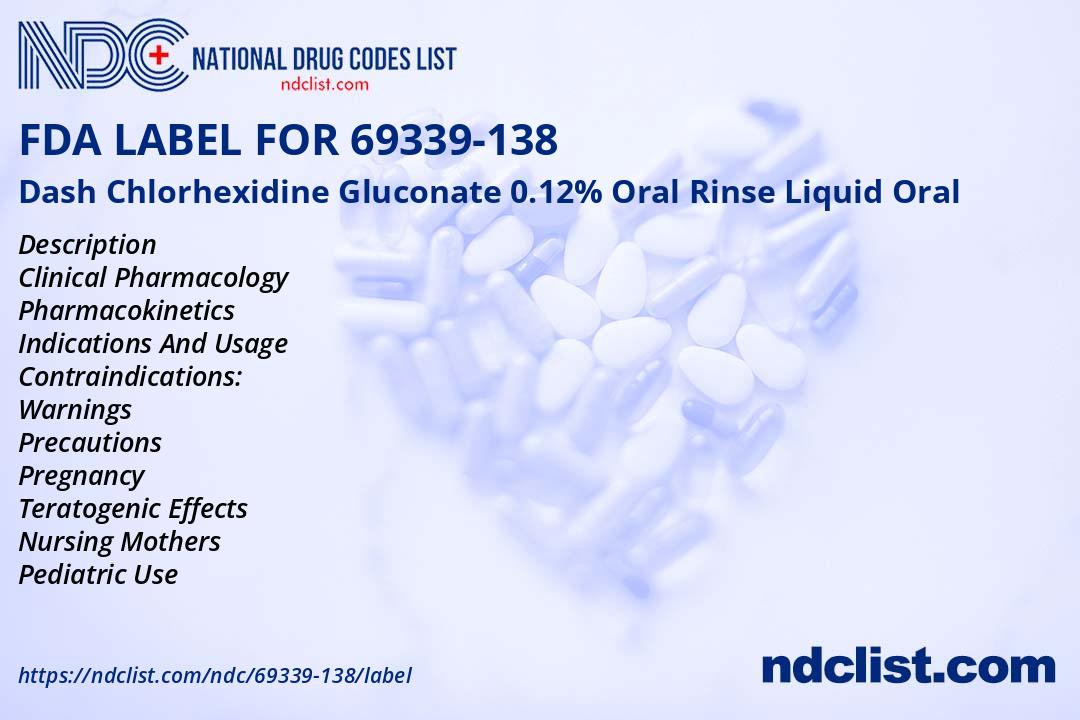 Dash Chlorhexidine Gluconate 0.12- FDA Label NDC69339-138