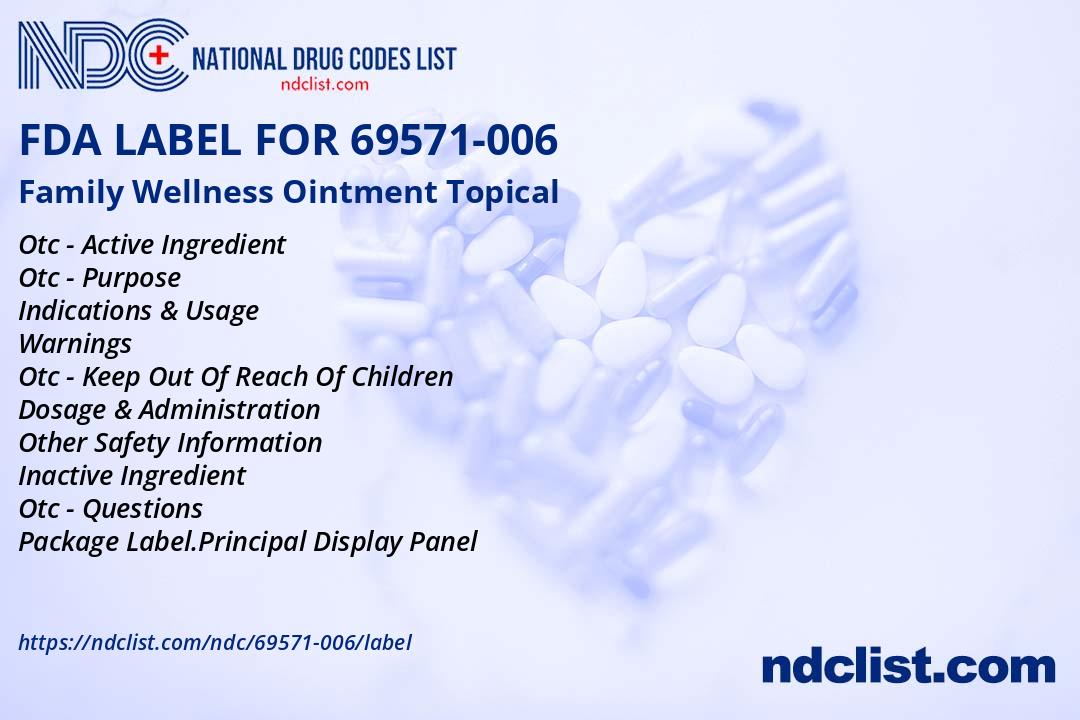 Family Wellness Ointment- FDA Label NDC69571-006