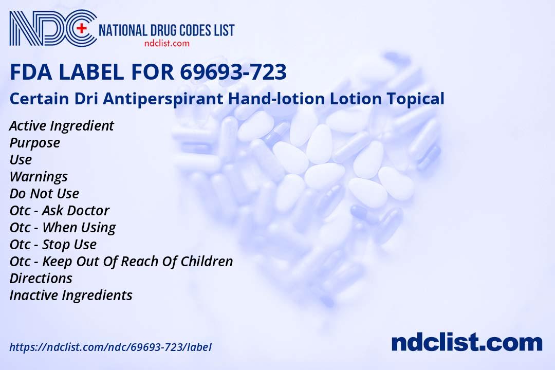 Certain Dri Antiperspirant Han FDA Label - NDC 69693-723