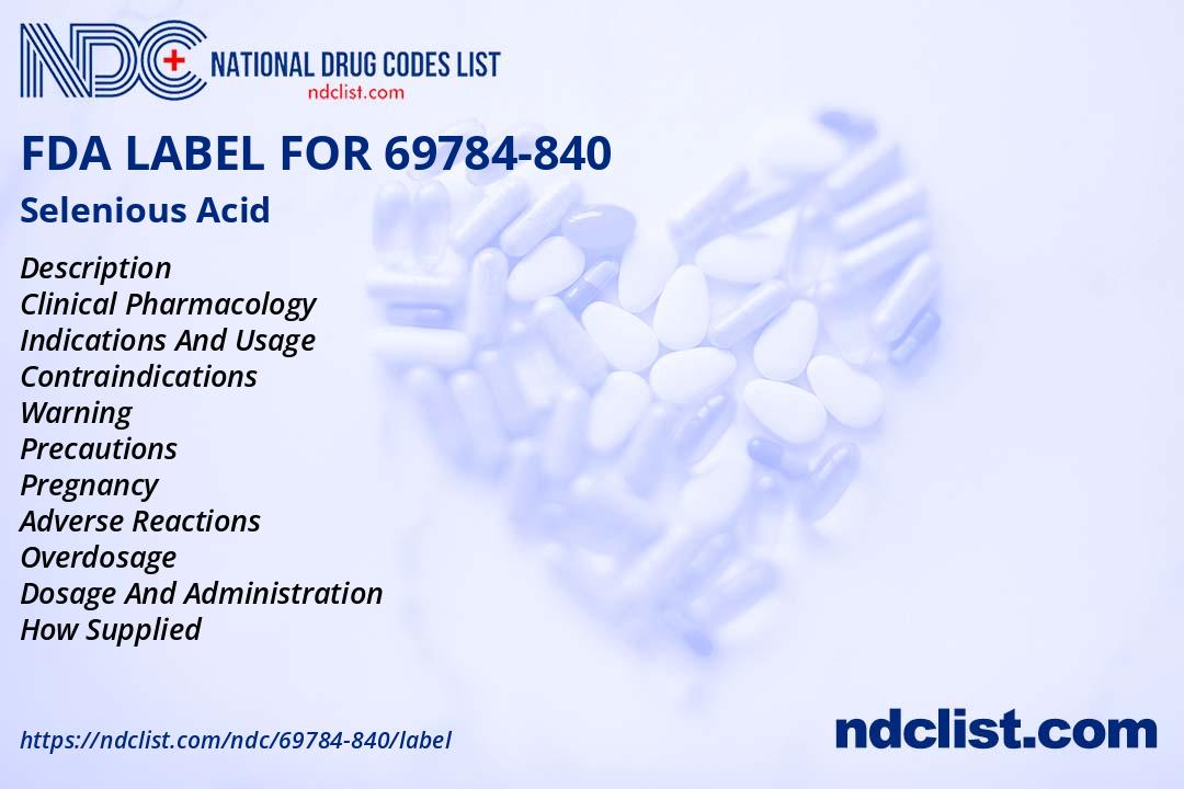 FDA Label for Selenious Acid - Indications, Usage & Precautions