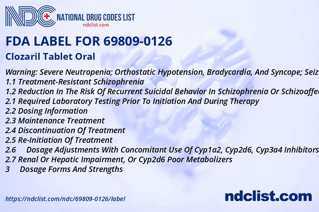Clozaril Tablet- FDA Label NDC69809-0126