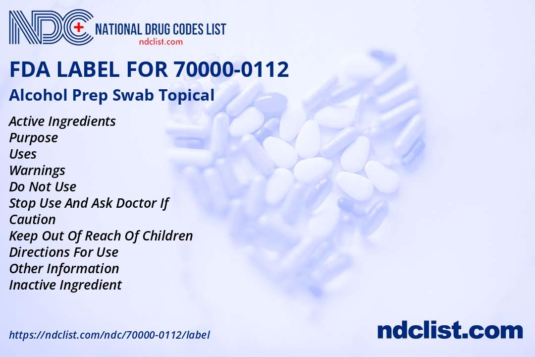 Alcohol Prep Swab- FDA Label NDC70000-0112