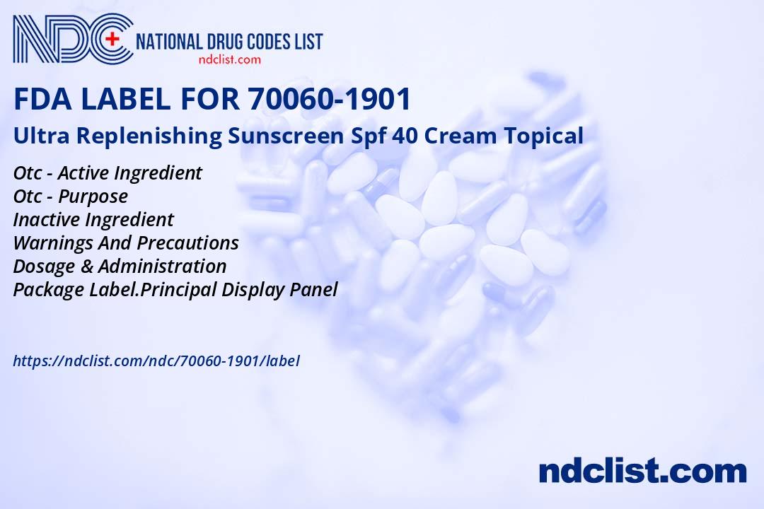 FDA Label for Ultra Replenishing Sunscreen Spf 40 Cream Topical - Indications, Usage & Precautions