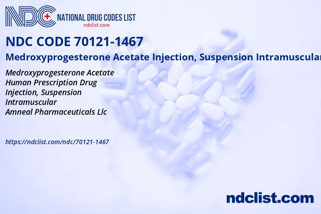 Medroxyprogesterone Acetate- NDC70121-1467