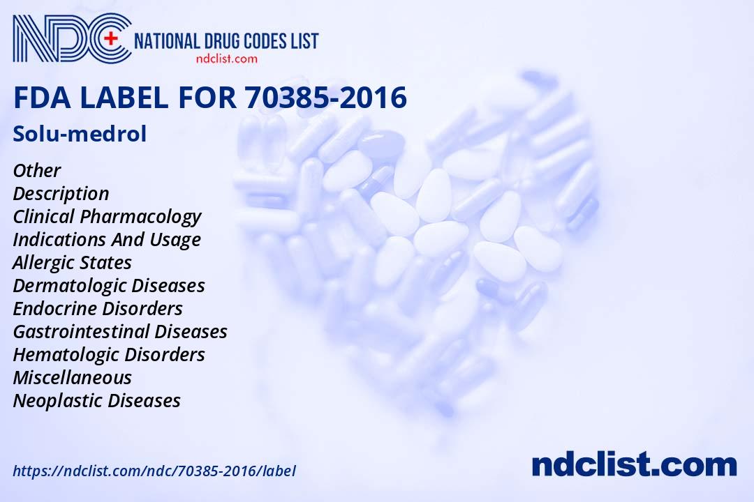 Solu-medrol- FDA Label NDC70385-2016