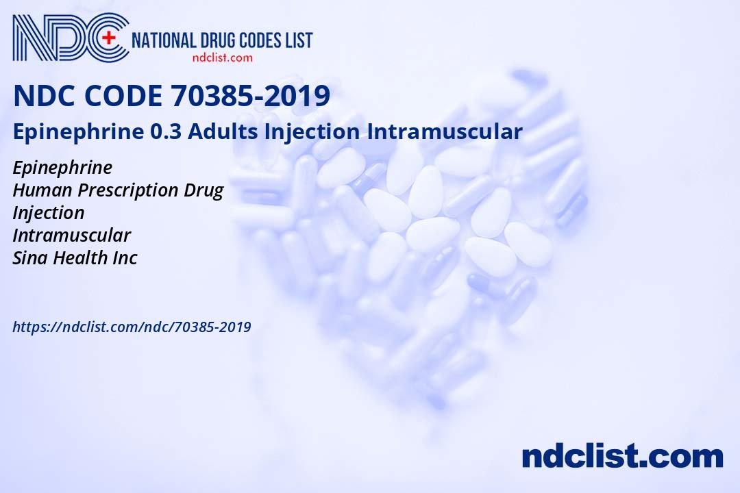 NDC 70385-2019 Epinephrine 0.3 Adults Injection Intramuscular