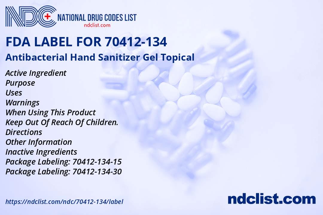 Antibacterial Hand Sanitizer Gel- FDA Label NDC70412-134