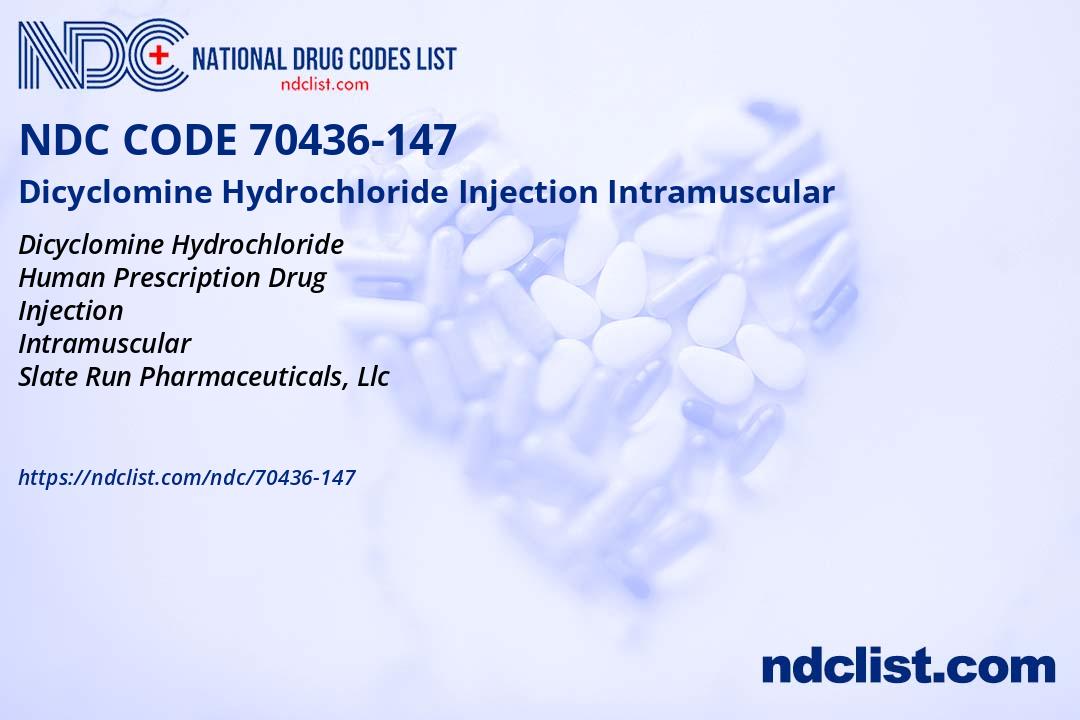 NDC 70436-147 Dicyclomine Hydrochloride Injection Intramuscular