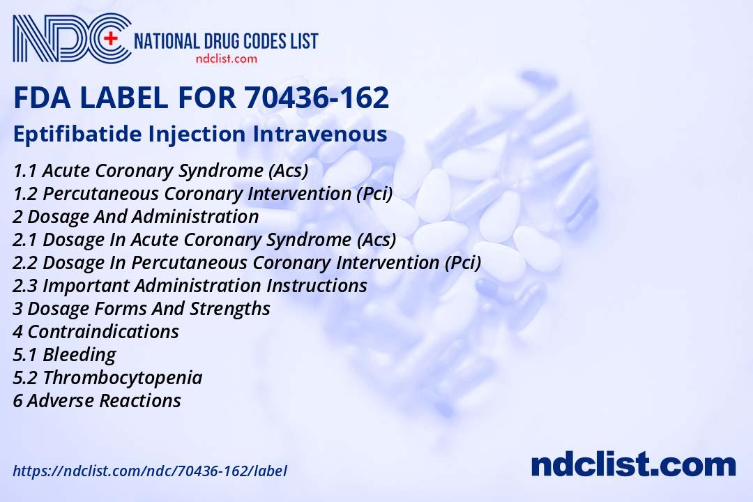 Eptifibatide Injection - FDA Label NDC 70436-162