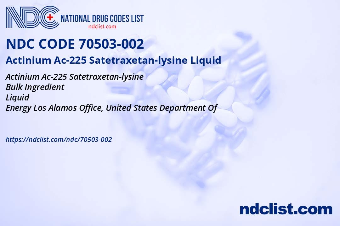 Actinium Ac-225 Satetraxetan-lysine Liquid NDC 70503-002