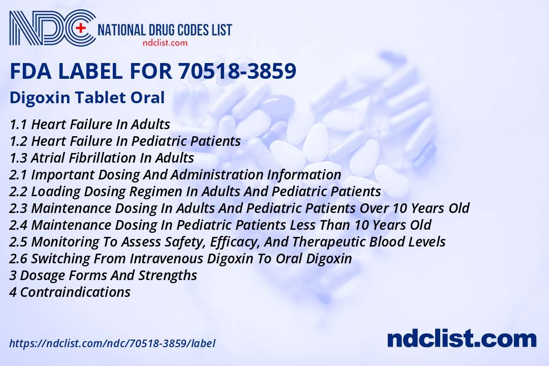 FDA Label for Digoxin Tablet Oral - Indications, Usage & Precautions