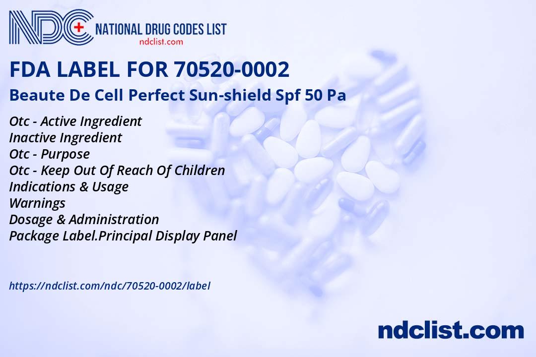 FDA Label for Beaute De Cell Perfect Sun-shield Spf 50 Pa - Indications ...