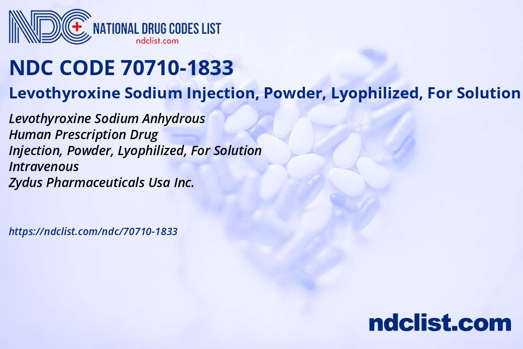 NDC 70710-1833 Levothyroxine Sodium Injection, Powder, Lyophilized, For ...