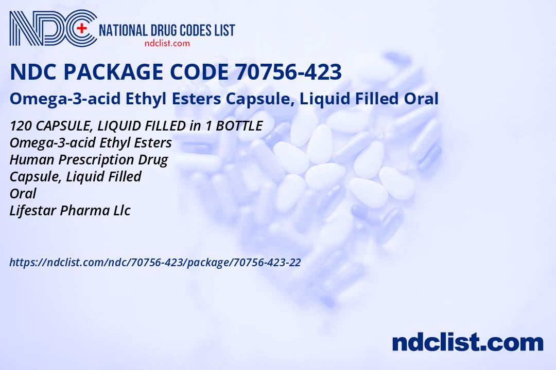 NDC Package 70756-423-22 Omega-3-acid Ethyl Esters Capsule, Liquid ...