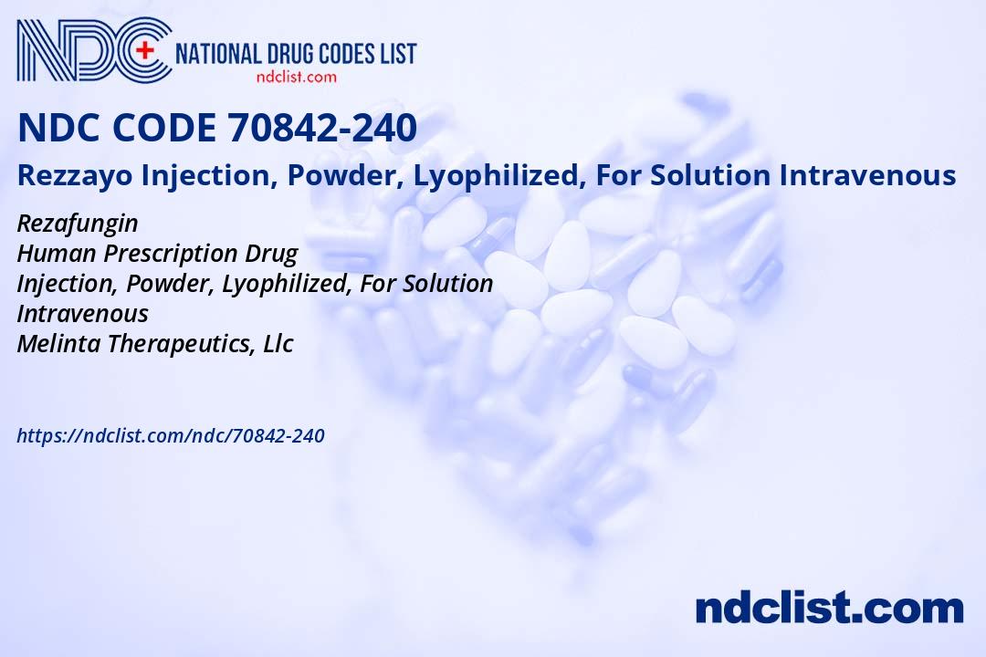 NDC 70842-240 Rezzayo Injection, Powder, Lyophilized, For Solution ...