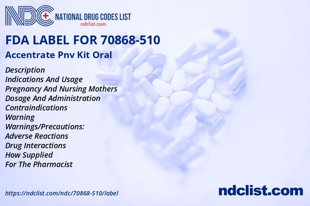 FDA Label for Accentrate Pnv Kit Oral - Indications, Usage & Precautions