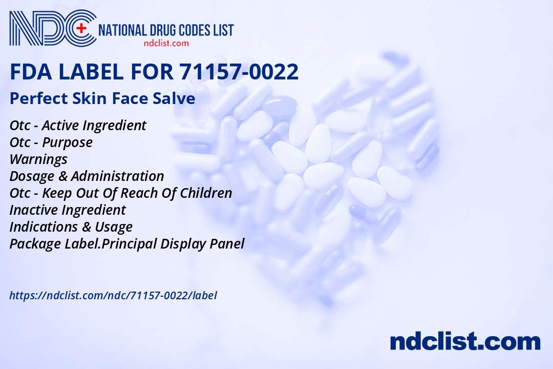 FDA Label for Perfect Skin Face Salve - Indications, Usage & Precautions